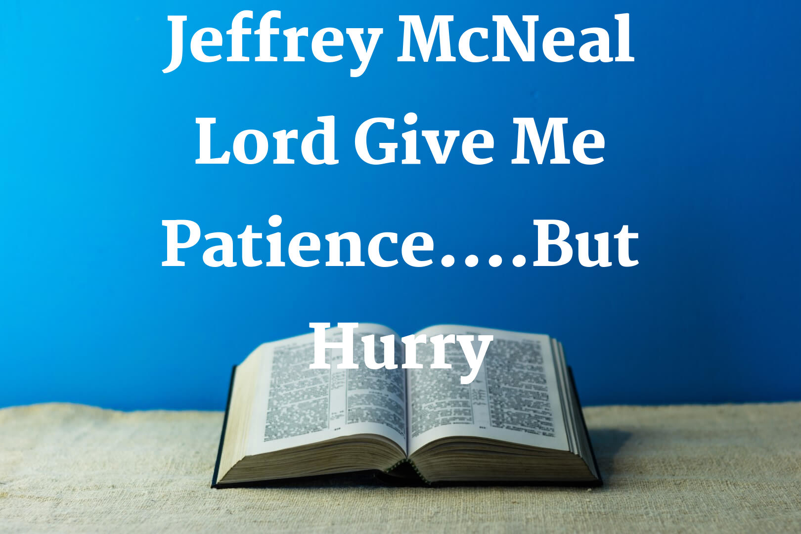 God Give Me Patience Quotes